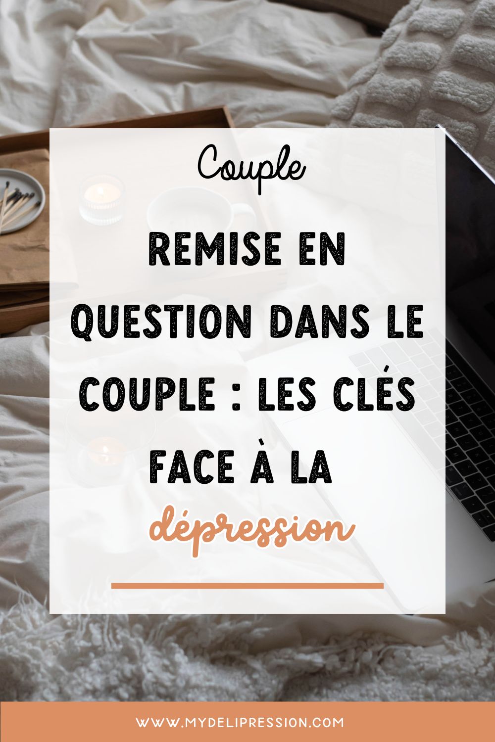 Remise en question dans le couple : les clés face à la dépression
