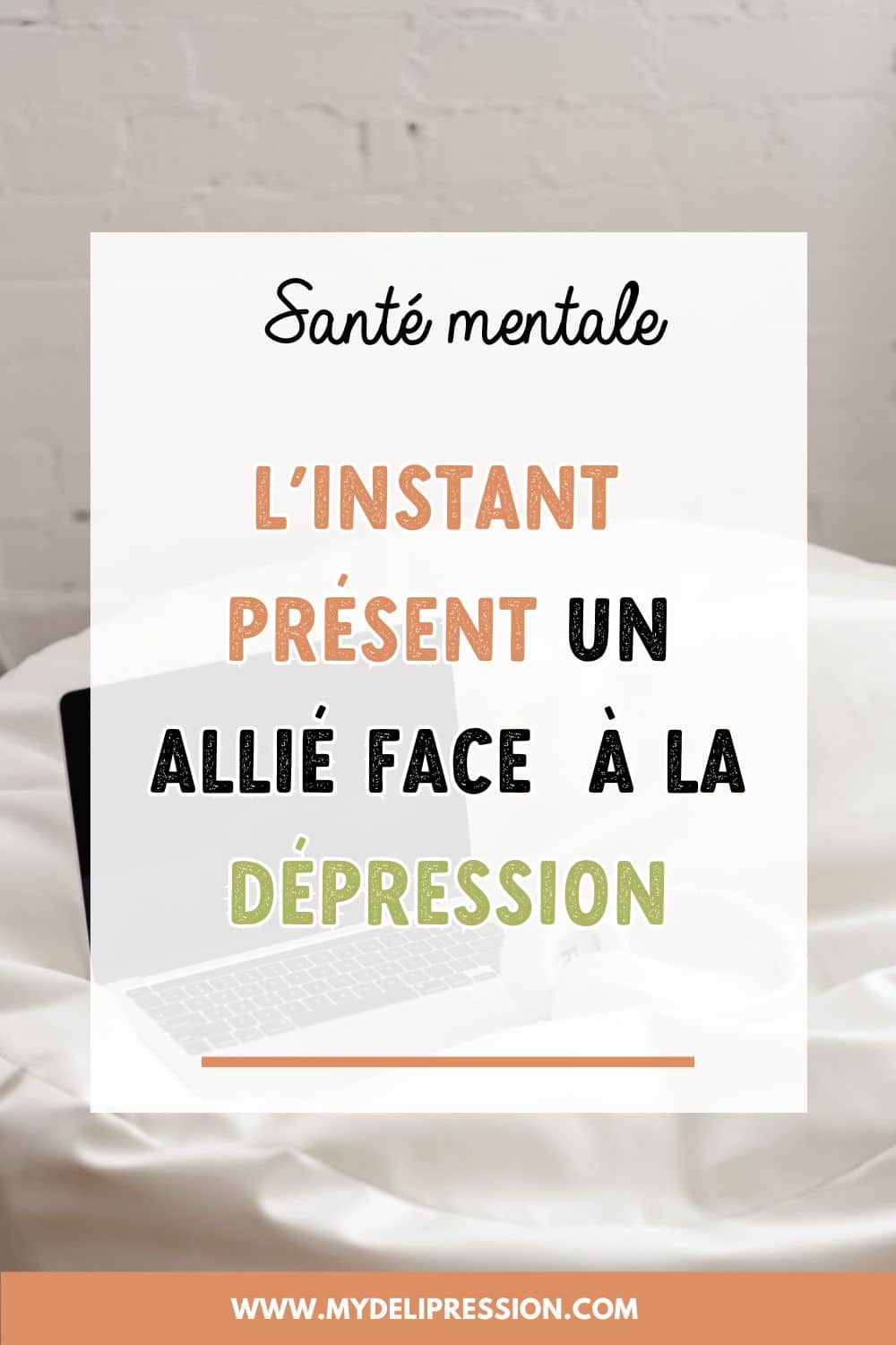 L'instant présent : le meilleur alliée contre la dépression